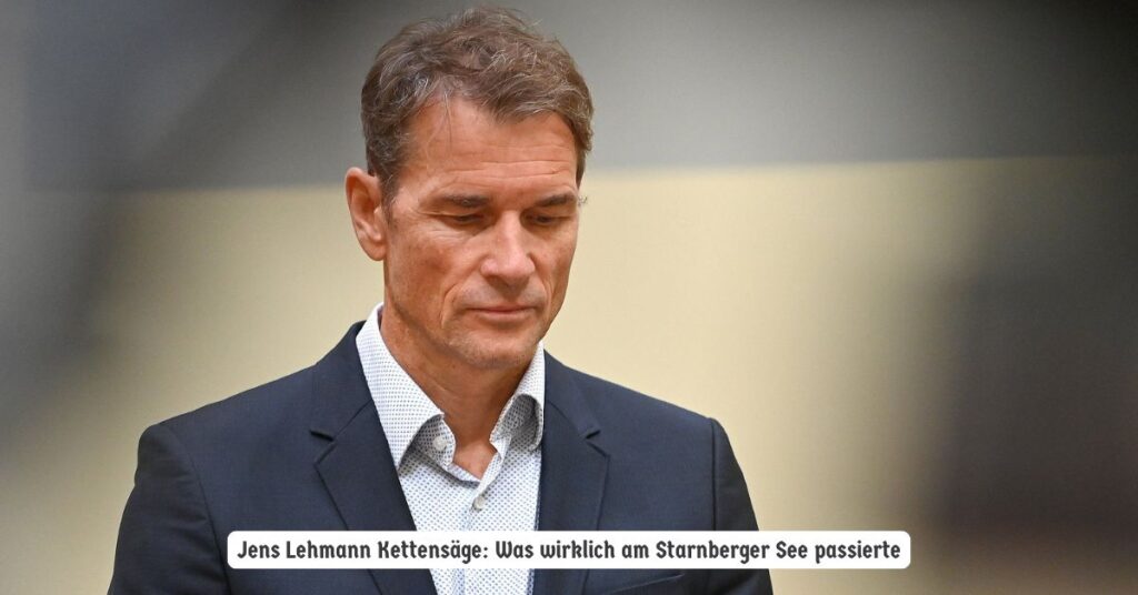Jens Lehmann Kettensäge: Was wirklich am Starnberger See passierte ...