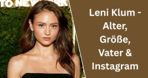 Leni Klum – Alter, Größe, Vater & Instagram - Gedankennest